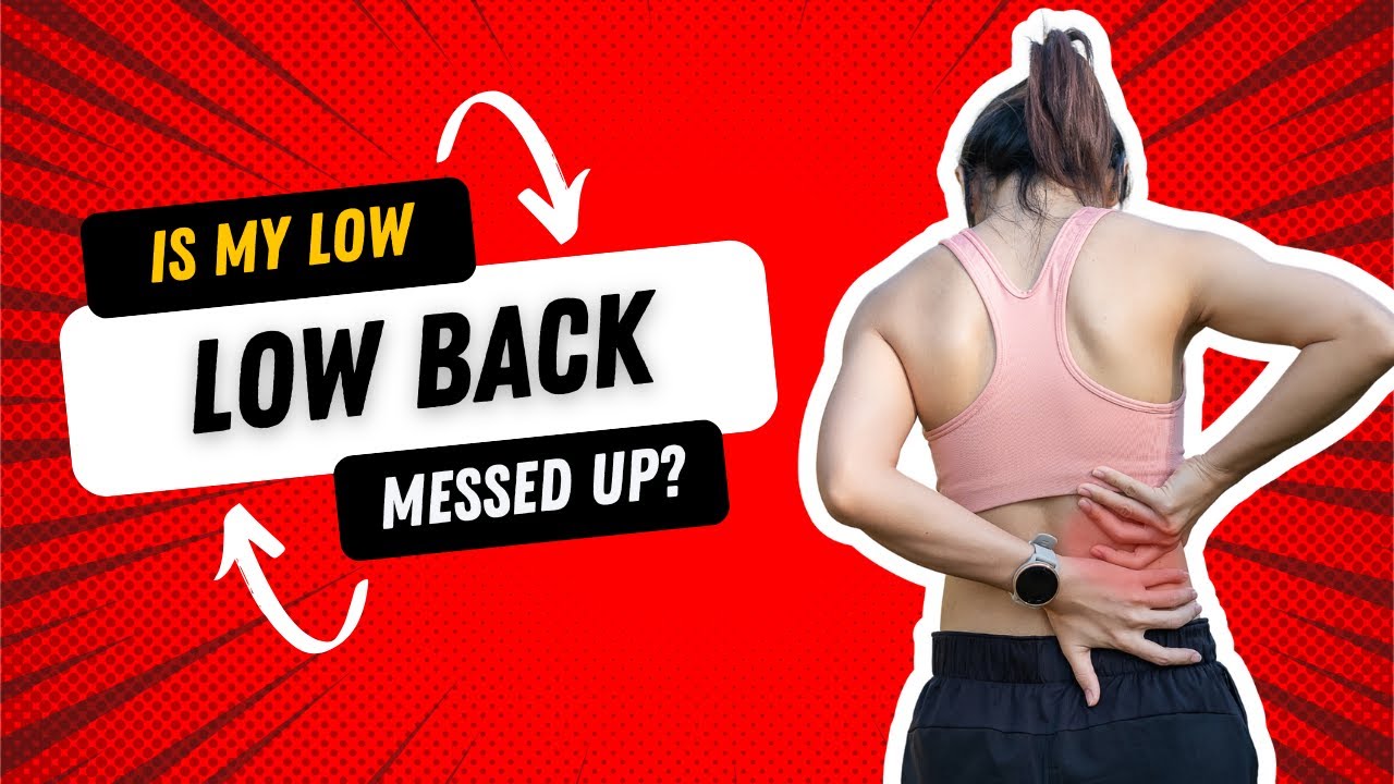 Is My Low Back Messed Up? - YouTube