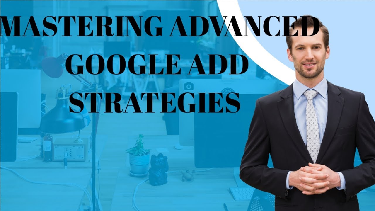 Mastering Advanced Google strategies|| - YouTube