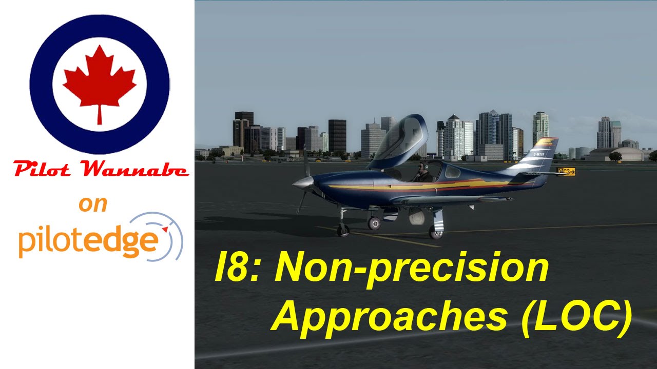 PilotEdge | I8 Non-precision Approaches (LOC) - YouTube