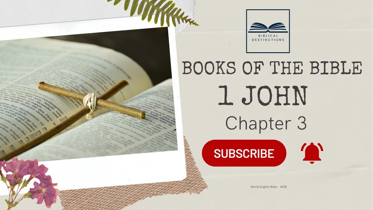 1 #John Chapter 3 - Children of God, Righteousness, and Love | # ...