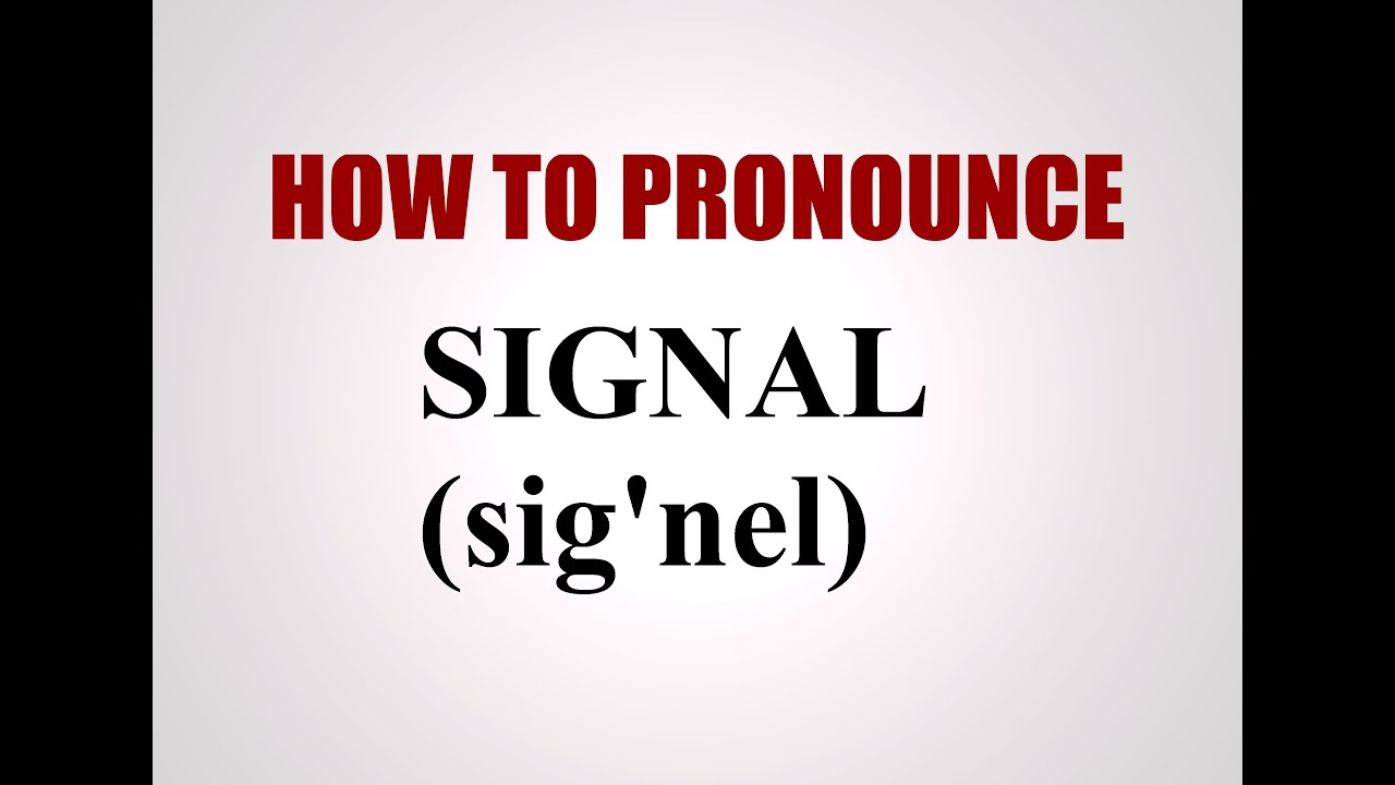 How To Pronounce Signal - YouTube