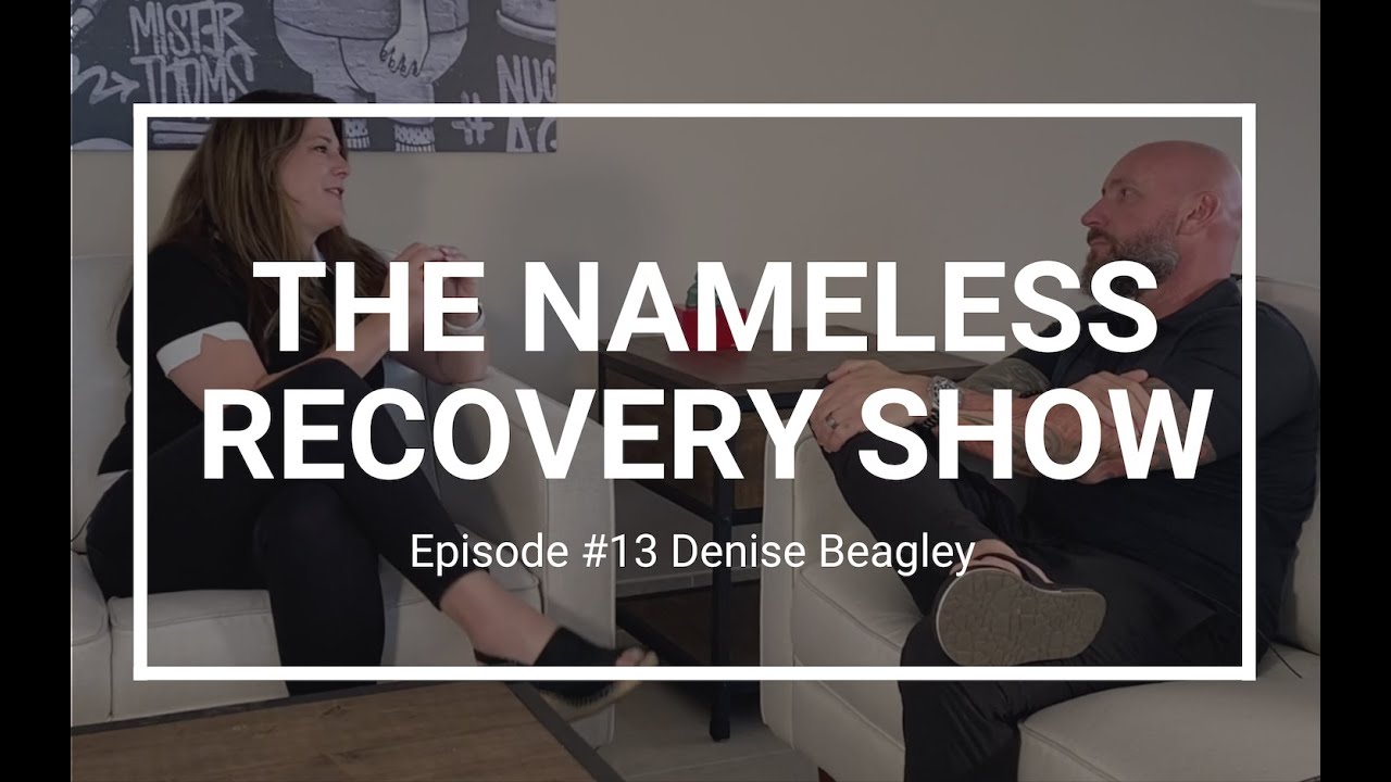 The Nameless Recovery Show #13 Denise Beagley - YouTube