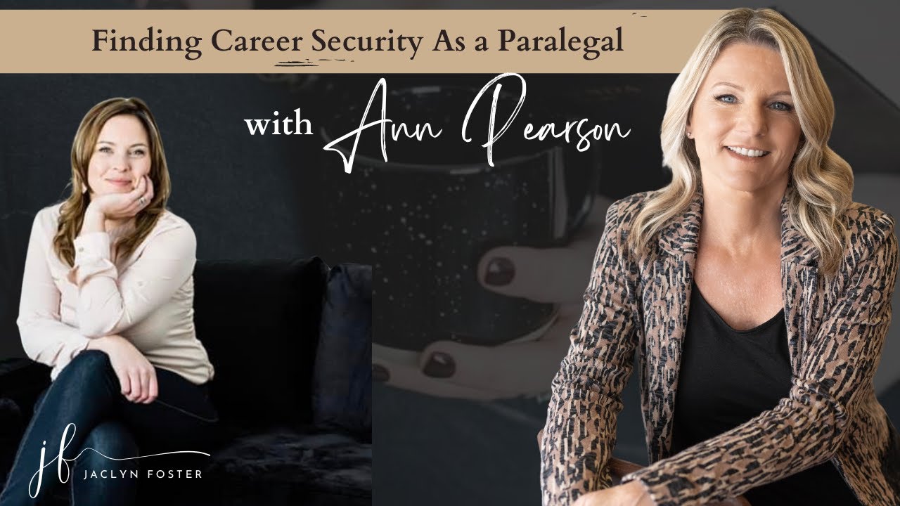 How Do You Find Career Security as a Paralegal with Ann Pearson of The ...