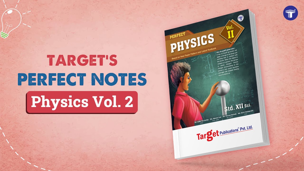 Std. 12 Perfect Physics Notes Vol. 2 | Target Publications - YouTube