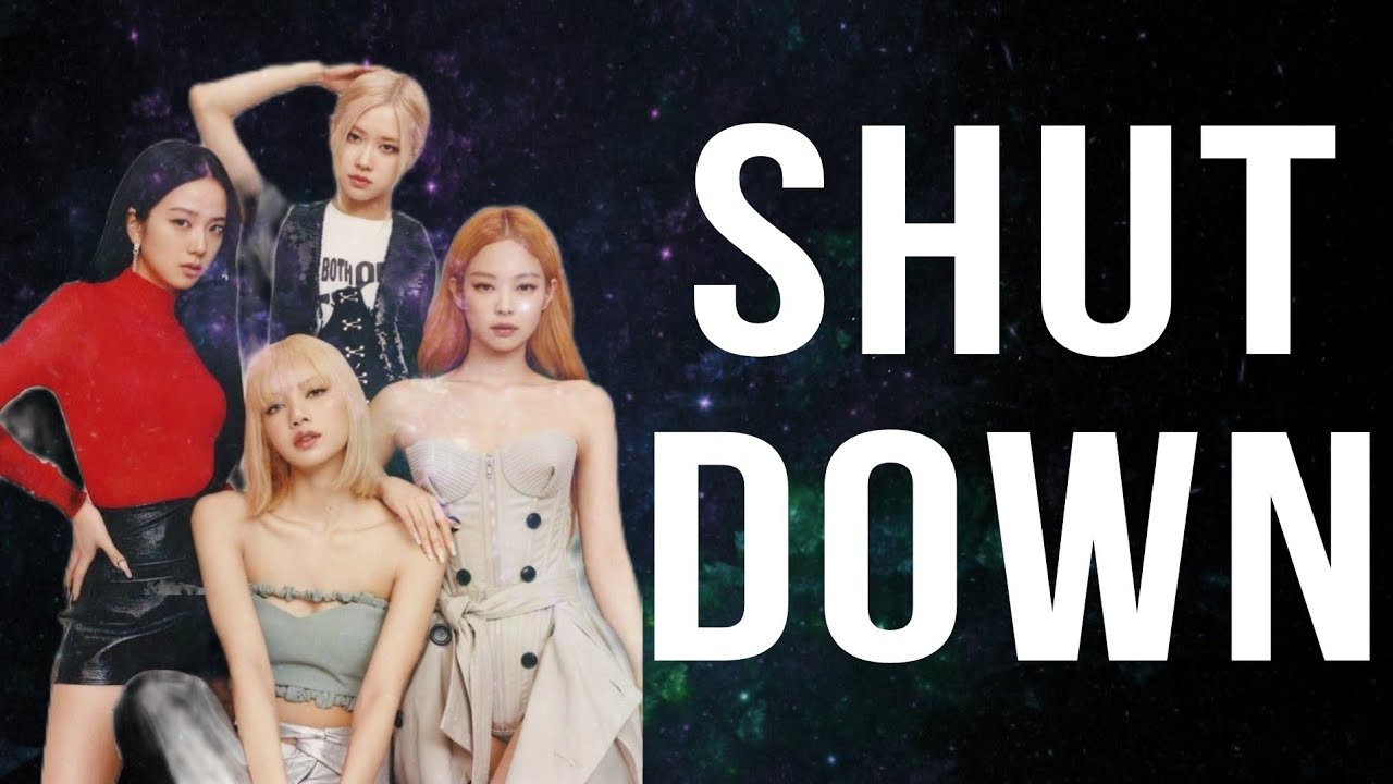 Blackpink Shut Down Lyrics Youtube