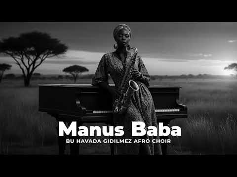 Manuṣ Baba - Havada Gidilmez Afro Choir Cover ( Tiktok version)