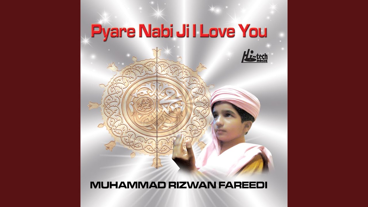 Pyare Nabi Ji I Love You - YouTube