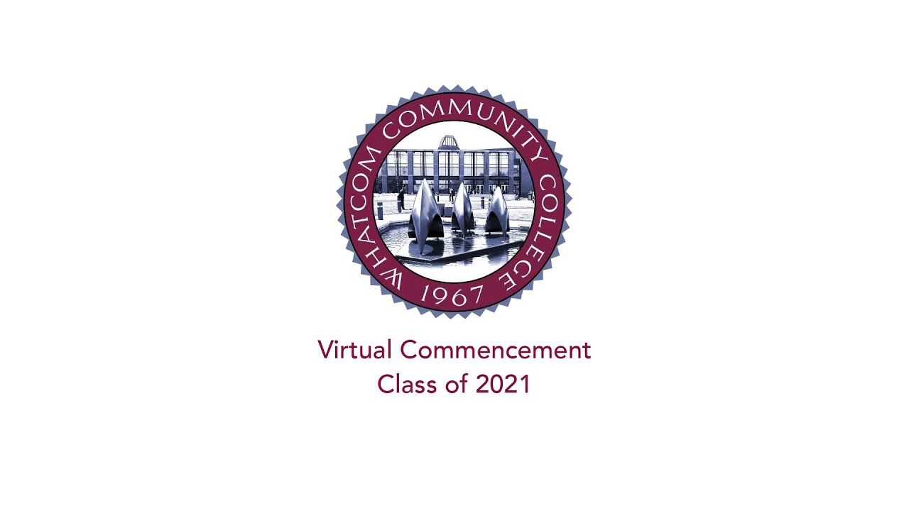 Whatcom Community College Virtual Commencement 2021 - YouTube
