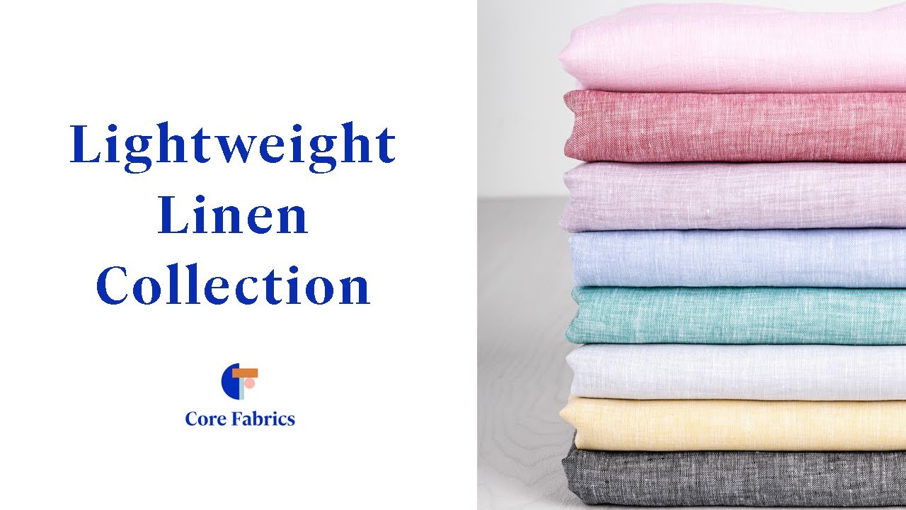Lightweight Linens | Core Fabrics - YouTube