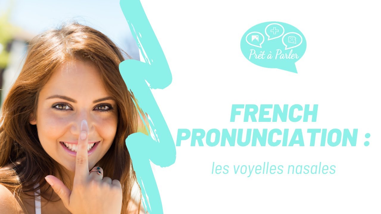 French pronunciation : les voyelles nasales - YouTube