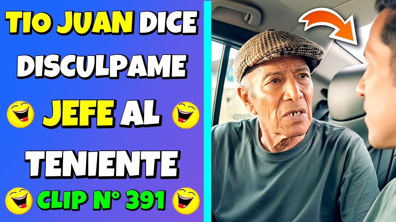 ️TIO JUAN dice DISCULPAME JEFE al TENIENTE🤣TIO JUAN no SABE la HORA ...