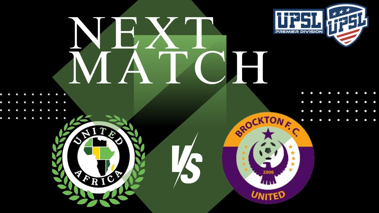 United Africa FC VS Brockton Fc - YouTube