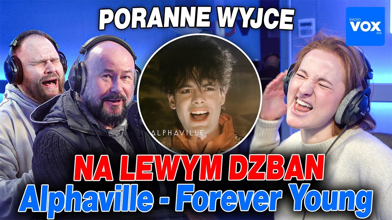 Poranne Wyjce – Na lewym Dzban (Alphaville - "Forever Young") - YouTube