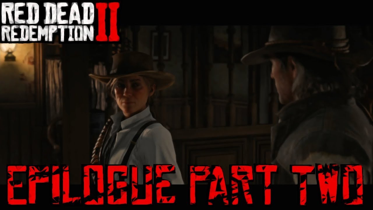 RED DEAD REDEMPTION 2 EPILOGUE 2 Walkthrough Gameplay Part 7 - YouTube