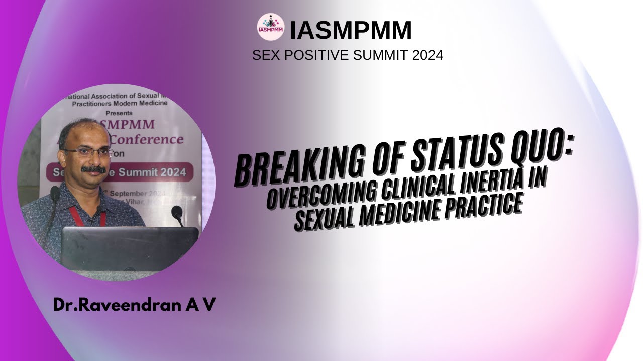 IASMPMM| Dr. Raveendran A V| Topic: Overcoming clinical inertia in ...