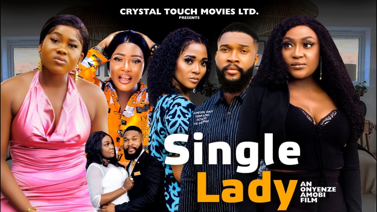 SINGLE LADY (New Movie) LIzzyGold, Peace Onuoha, Alex Cross Nigerian ...