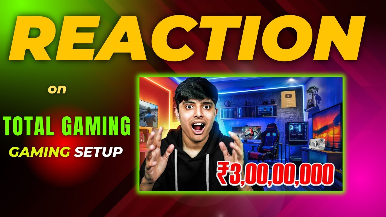 TOTAL GAMING setup tour reaction || @TotalGaming093 SETUP || 3CRORE ...
