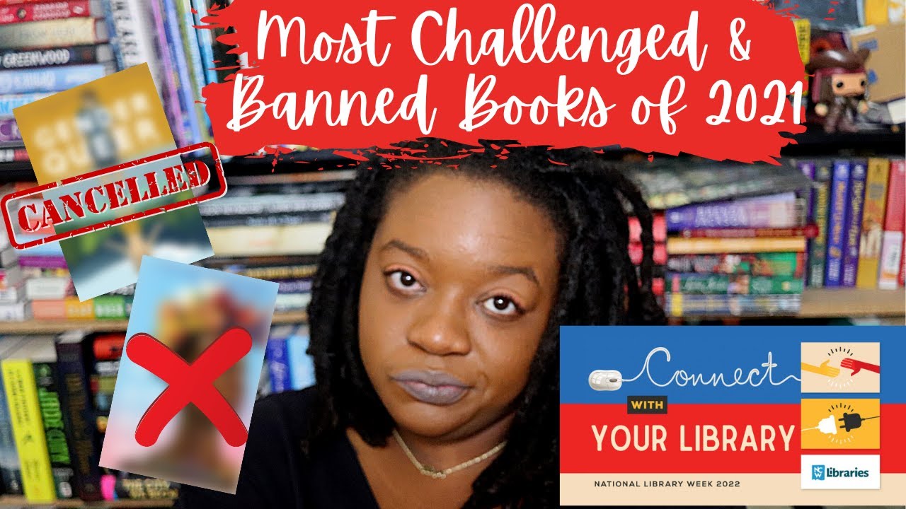 Top 10 Most Banned & Challenged Books of 2021 | National Library Week ...