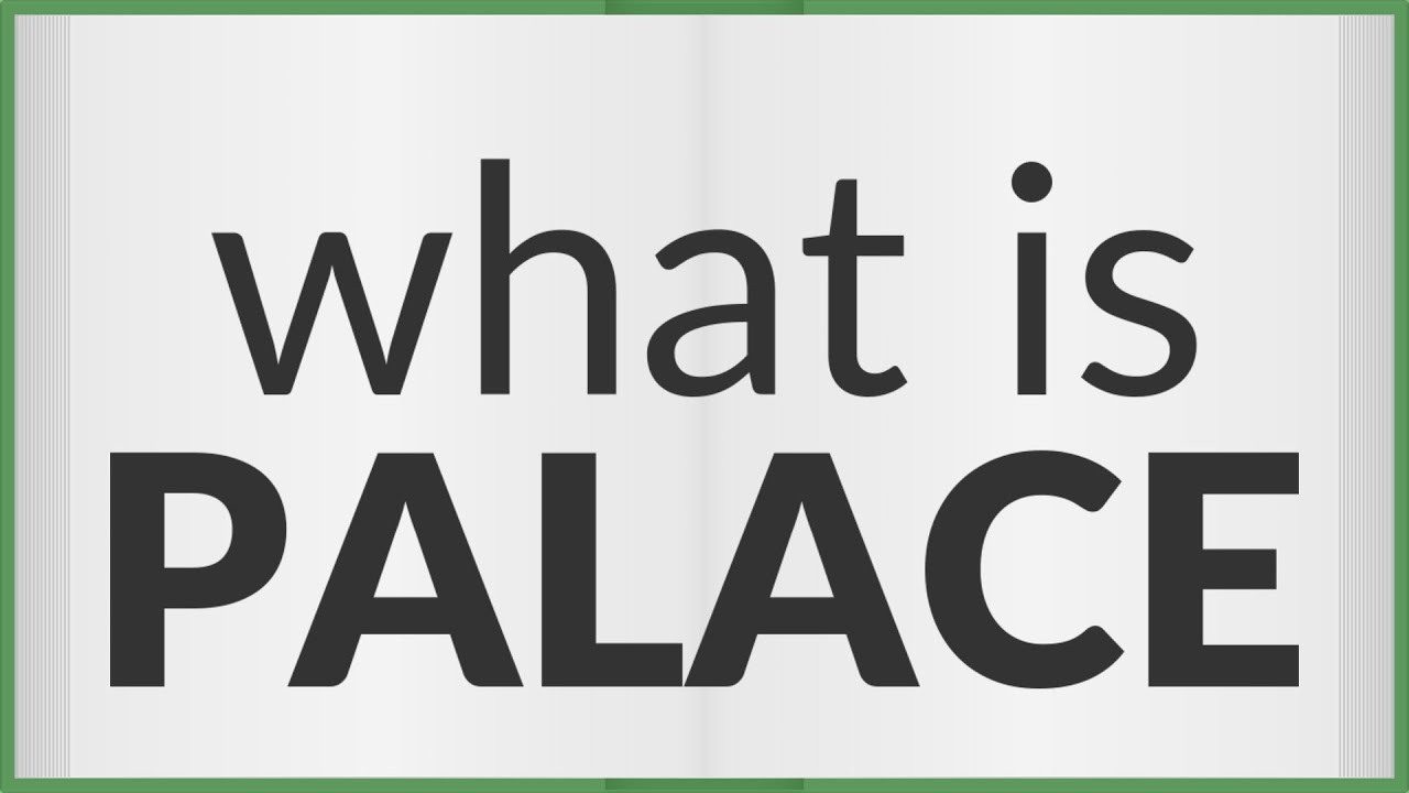 Palace | meaning of Palace - YouTube
