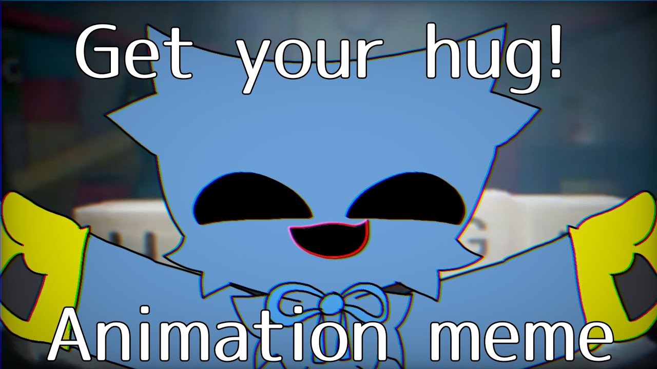 Get your hug! || Original animation meme || Poppy Playtime + Late ...