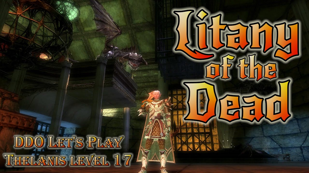 DDO Let's Play - Thelanis level 17 - Litany of the Dead - YouTube