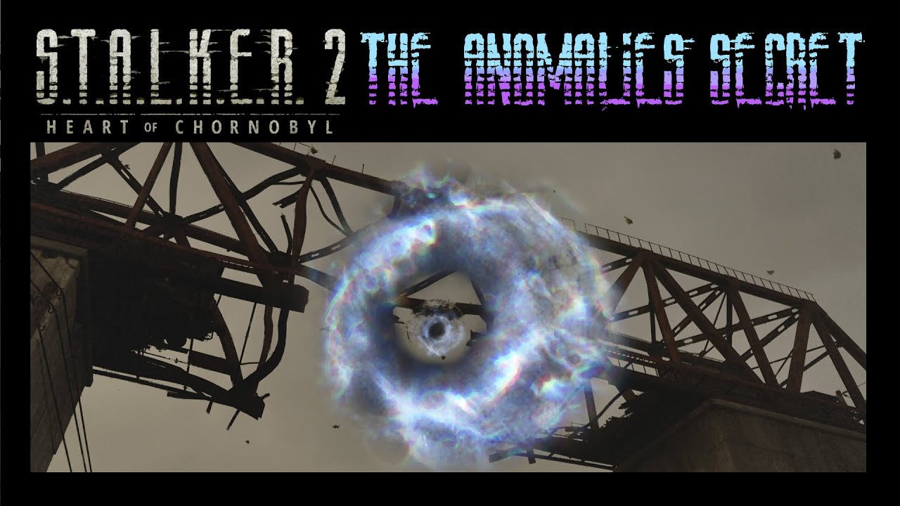 The SECRET Of The Bridge Anomaly S.T.A.L.K.E.R 2 - YouTube