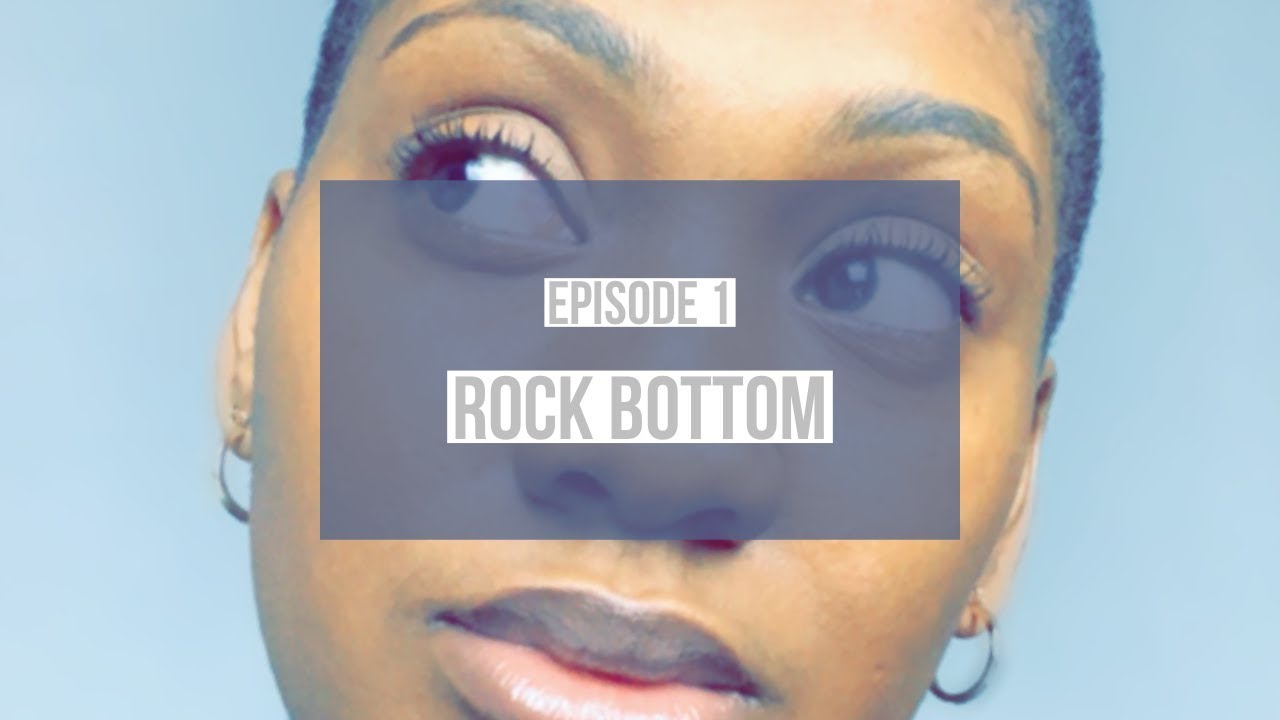 Laying The Foundation : Rock Bottom (Episode 1) - YouTube