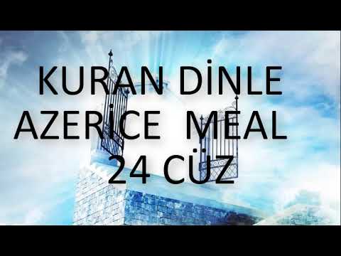 KURAN DİNLE   AZERİCE  MEAL     24 CÜZ