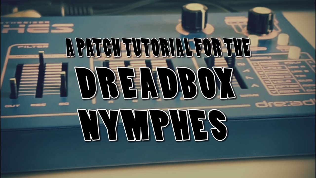 Dreadbox Nymphes patch tutorial : 'Stalactite Stab' (Sound Sculpting Sessions #1) - YouTube