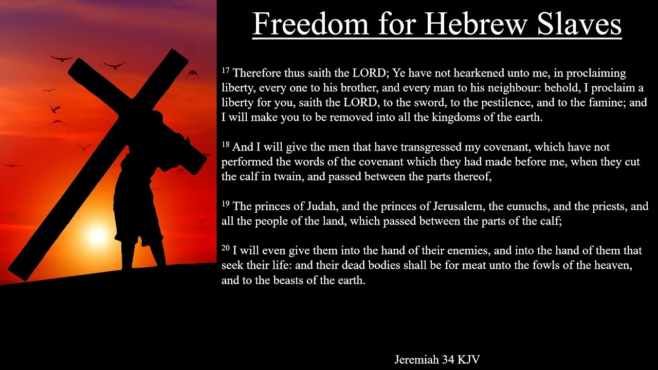 Jeremiah 34 KJV | Freedom for Hebrew Slaves - YouTube