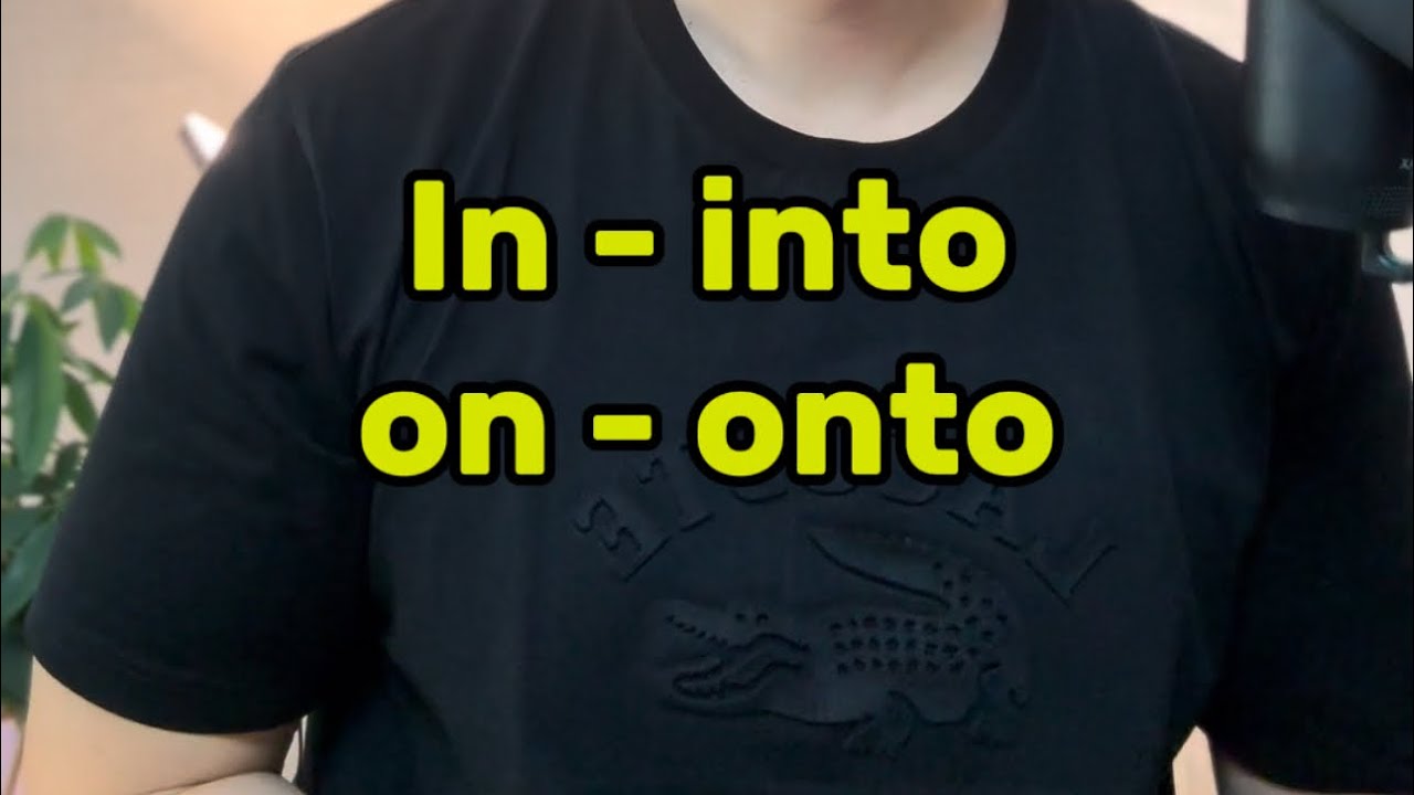 🇲🇳🇦🇺🇳🇿🇺🇸🇬🇧🇨🇦🇳🇱 In and into??? On and onto??? Та ялгааг хэр сайн мэдэх ...