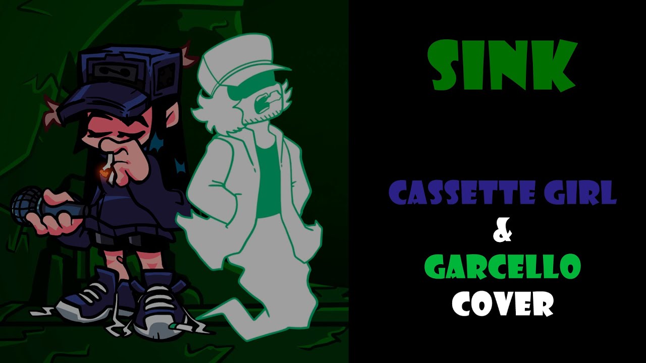Fnf Sink Cassette Girl And Garcello Cover Fnf Below The Depths