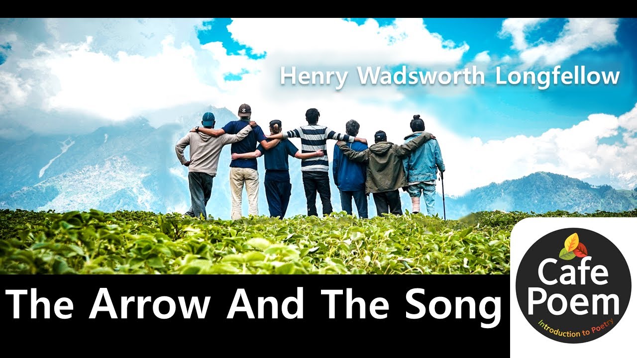 The Arrow And The Song - Henry Wadsworth Longfellow [Friendship Poem ...