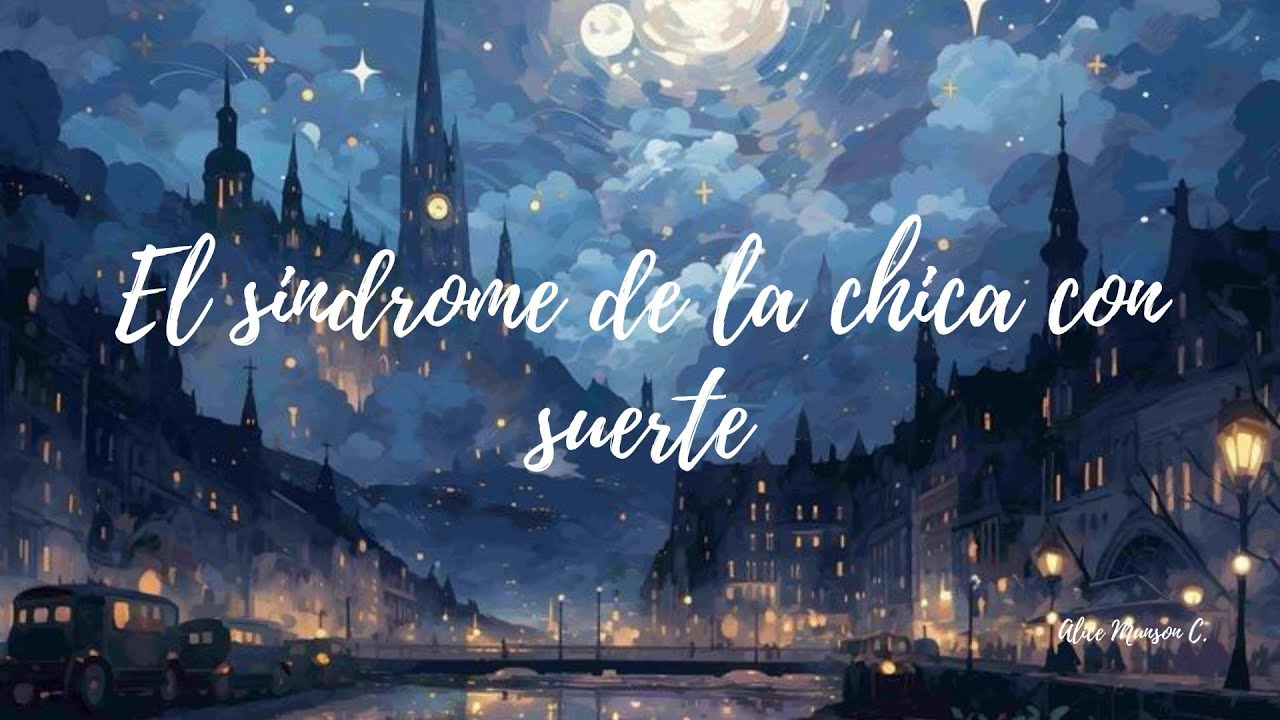 El síndrome de la chica con suerte Audio Subliminal - Alice Munson C ...