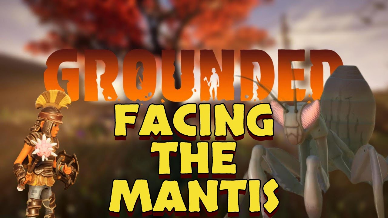 Facing the Mantis | Grounded (Part 14) - YouTube