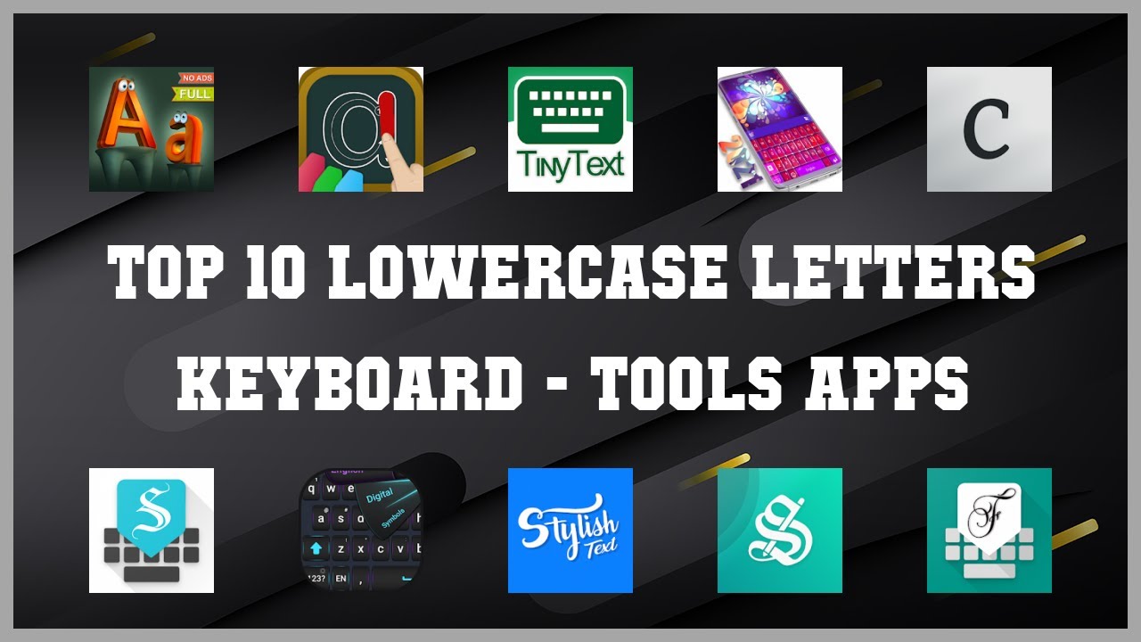 Top 10 Lowercase Letters Keyboard Android Apps - YouTube
