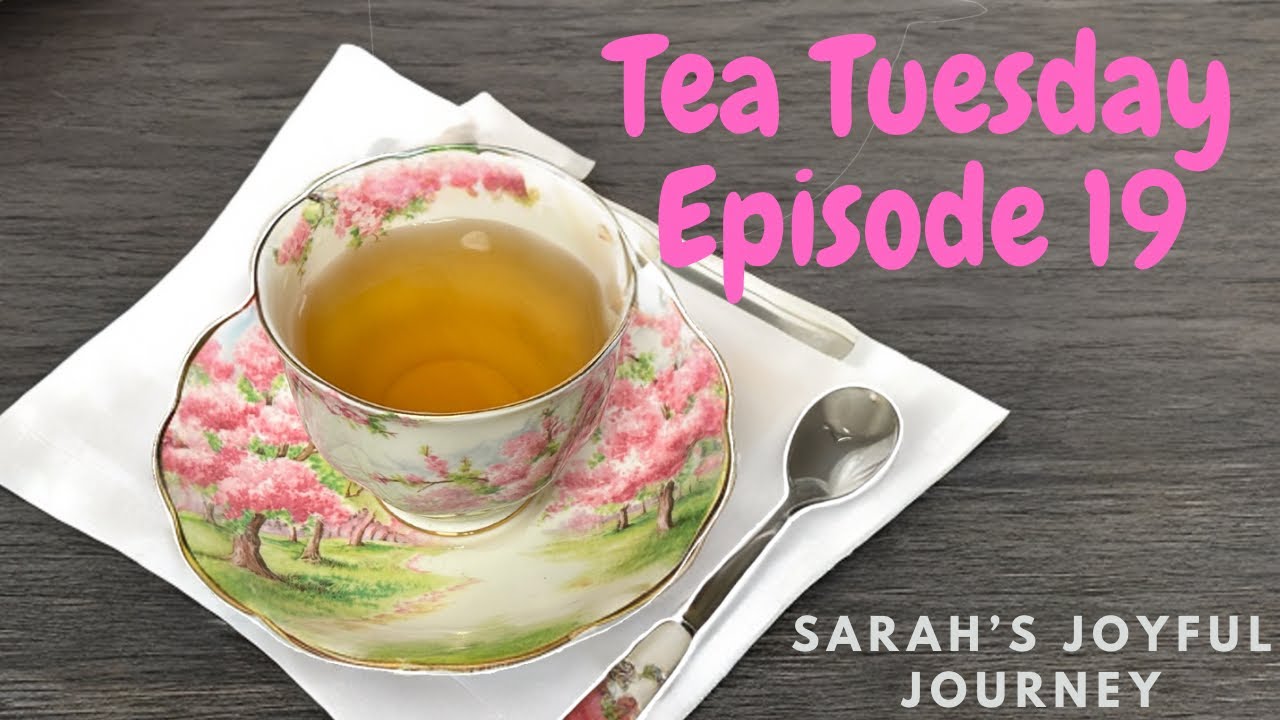 Tea Tuesday Episode 19 - YouTube