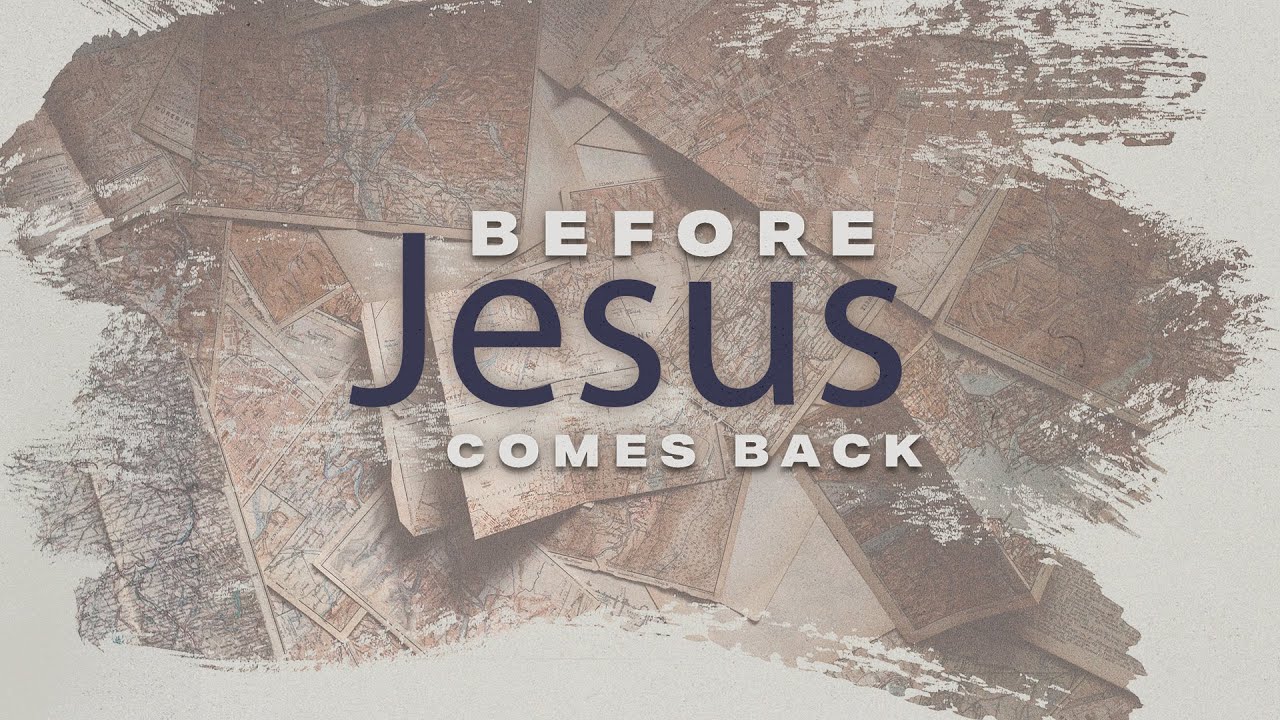 Before Jesus Comes Back - YouTube