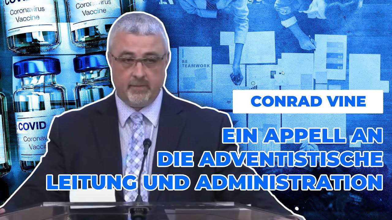 Ein Appell an die adventistische Leitung und Administration # Conrad ...
