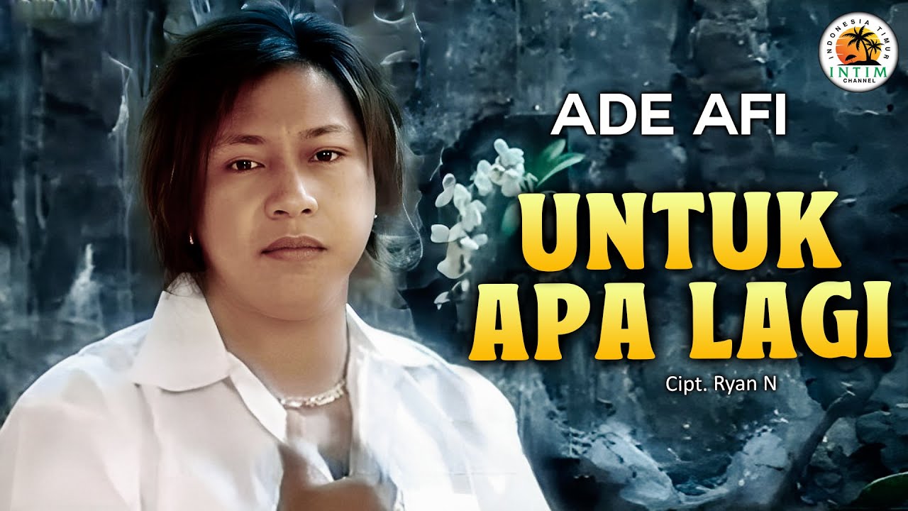 UNTUK APA LAGI - Ade AFI - YouTube