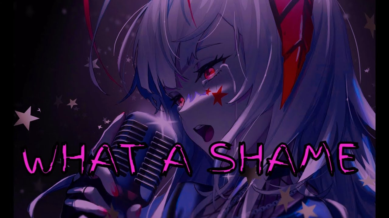 Nightcore - What A Shame - (4k)(lyrics) - YouTube