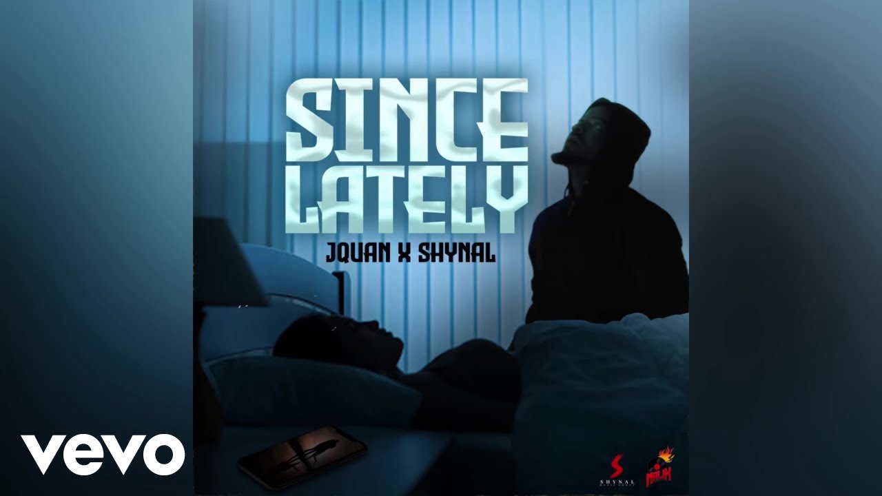 Jqaun, Shynal - Since Lately | Official Audio - YouTube