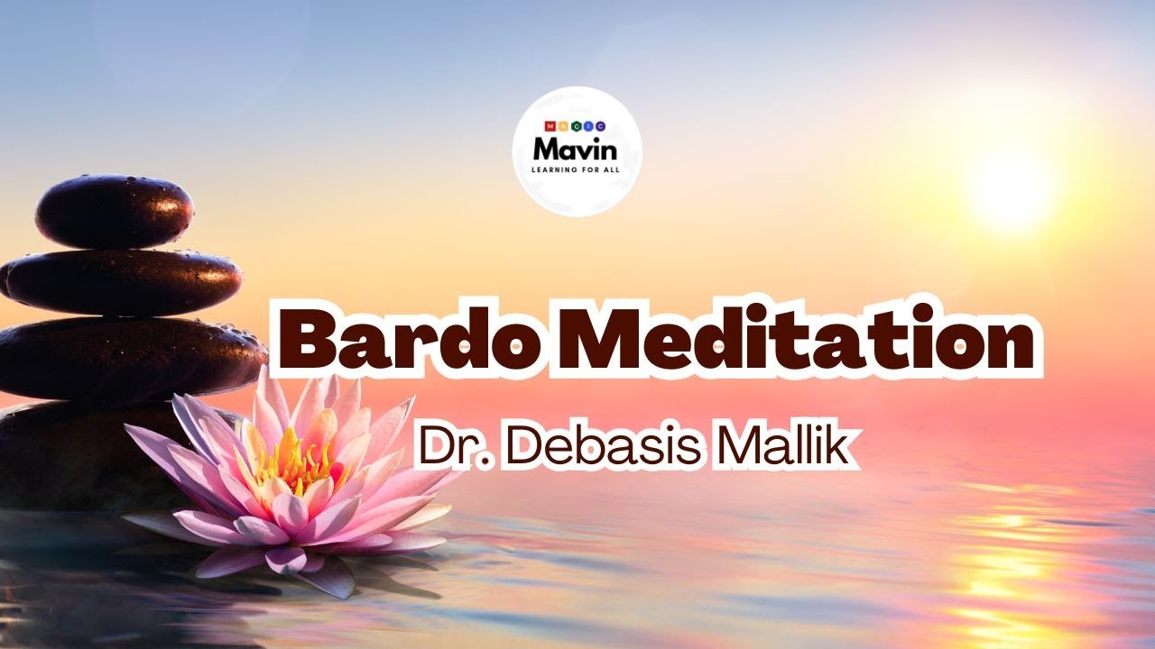 Bardo Meditation by Dr. Debasis Mallik - YouTube