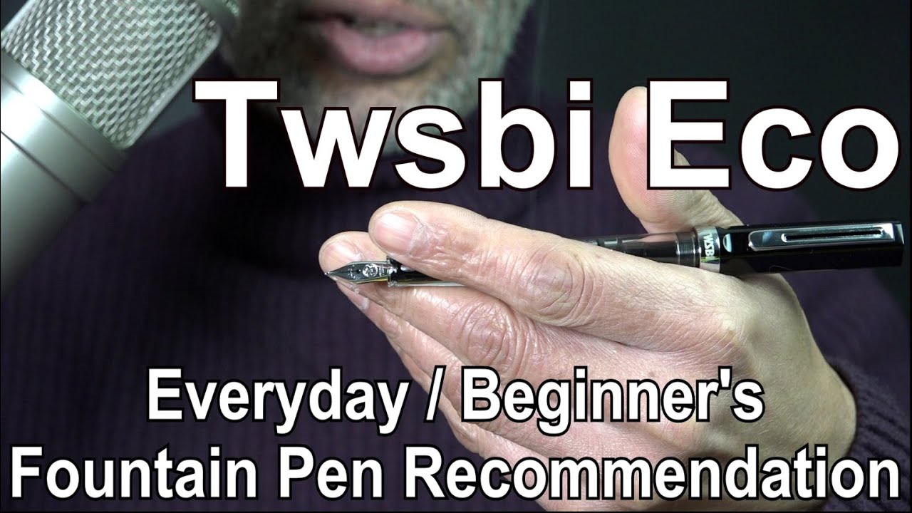 Twsbi Eco Fountain Pen as a Beginner's or Everyday writing instrument ...