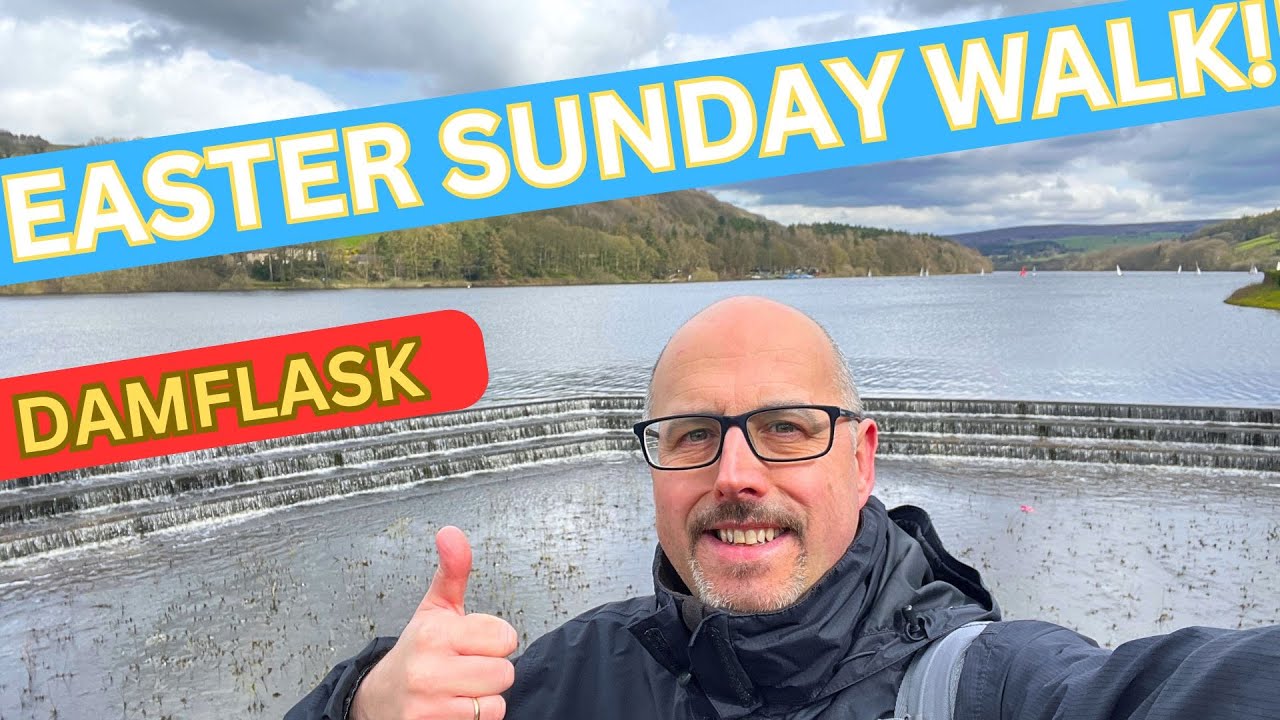 BEAUTIFUL EASTER SUNDAY WALK around DAMFLASK RESERVOIR - YouTube