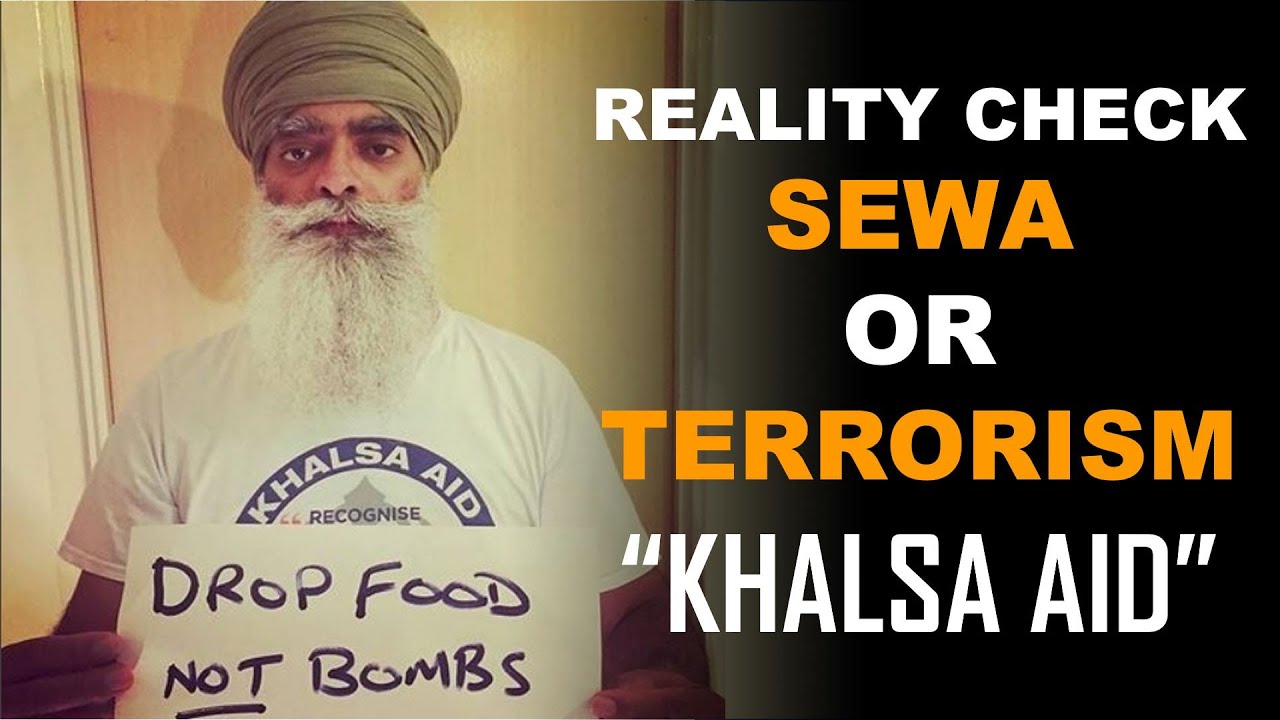 Khalsa Aid Sewa Or Terrorism A Reality Check Youtube