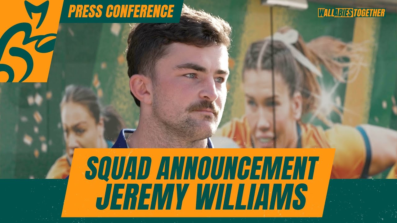 Squad Announcement - Jeremy Williams | Press Conference | Wallabies ...