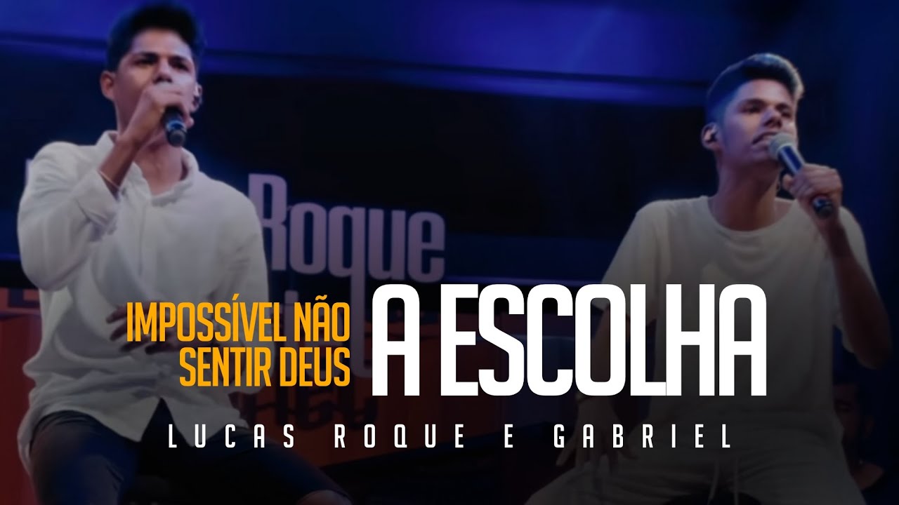Lucas Roque e Gabriel - A Escolha (Clipe Oficial) - YouTube Music
