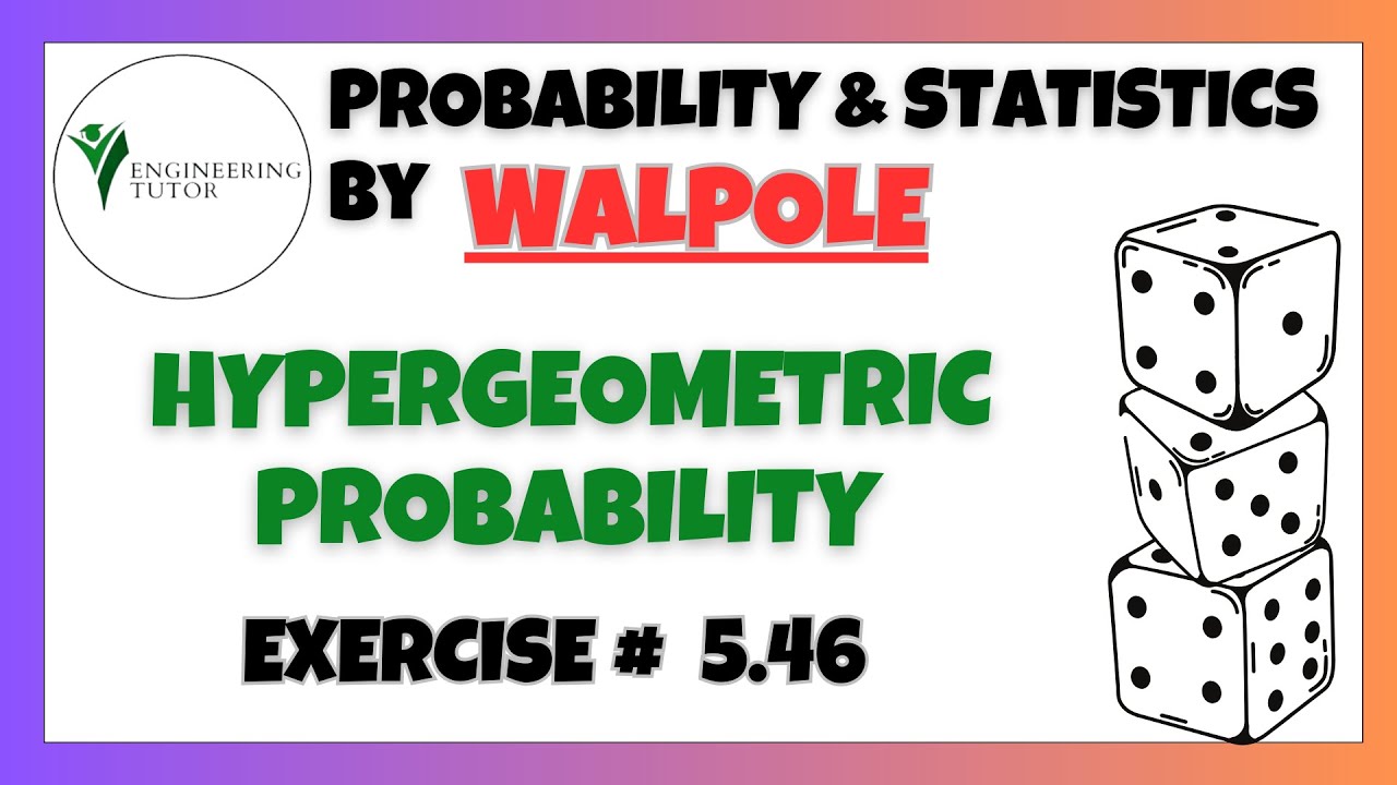 5.46: Hypergeometric Probability | Exercise Solution of Probability ...