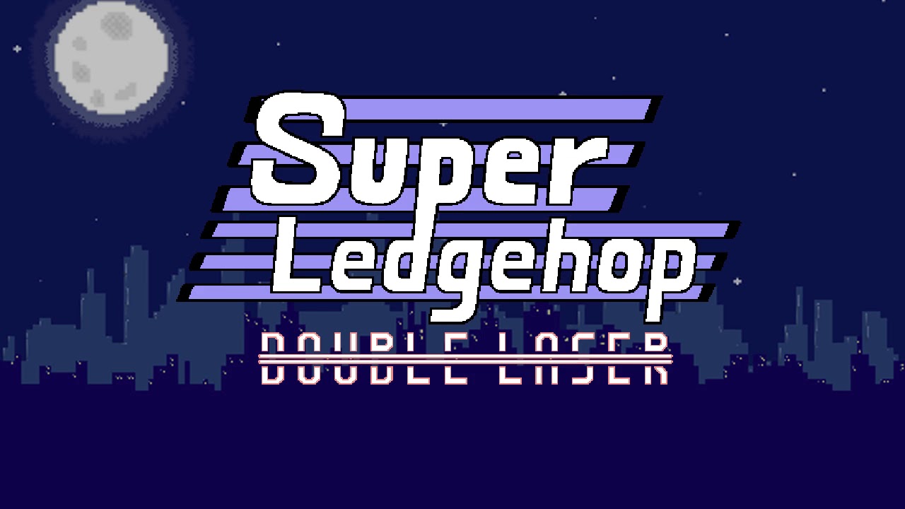 Extra Boss: Getting Closer to the Ledge - Super Ledgehop: Double Laser ...